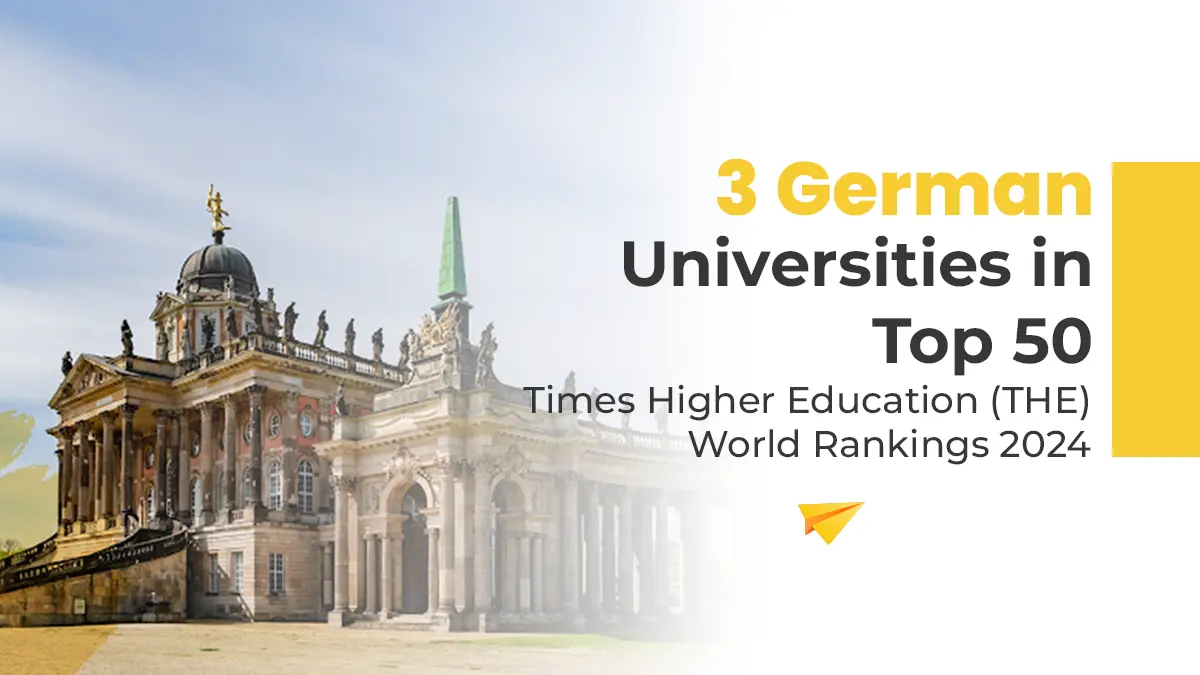 3 German Universities in Top 50, (THE) World Rankings 2024 | YES Germany